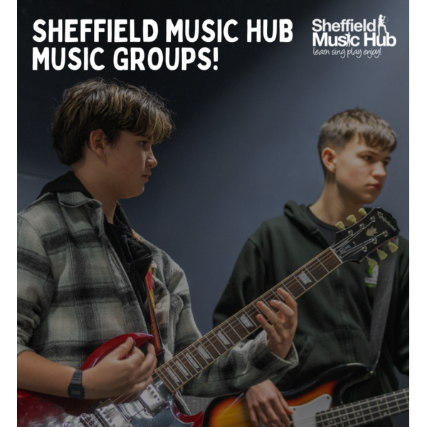 Music Groups are Back W/C 8th September 2025 | Sheffield Music Hub